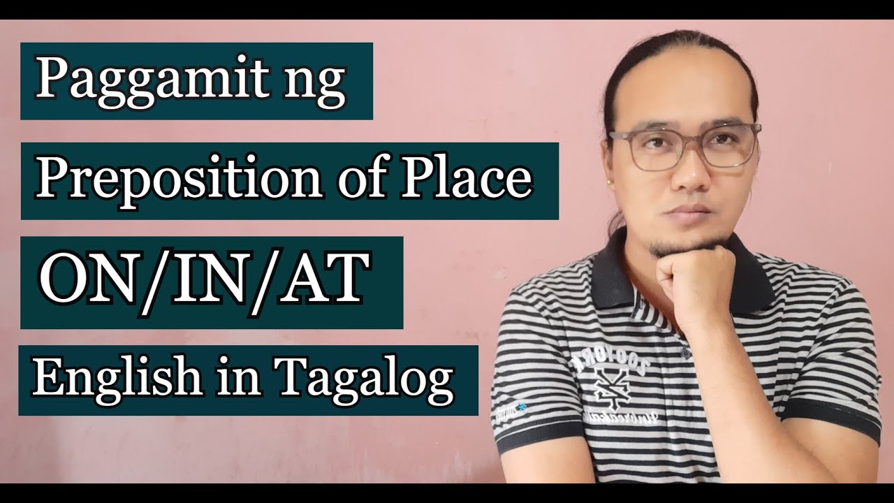Paggamit Ng Preposition Of Place ON IN AT English In Tagalog YouTube paggamit-ng-preposition-of-place-on-in-at-english-in-tagalog-youtube