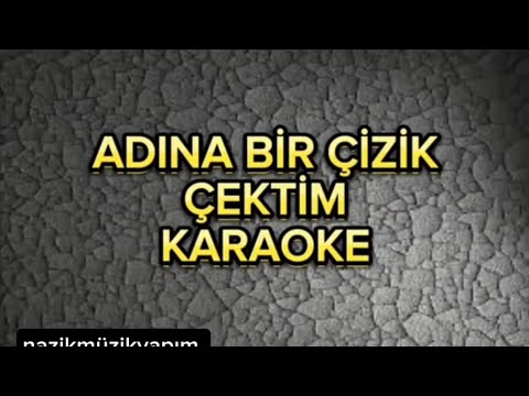 Adına bir çizik çektim - Karaoke 
