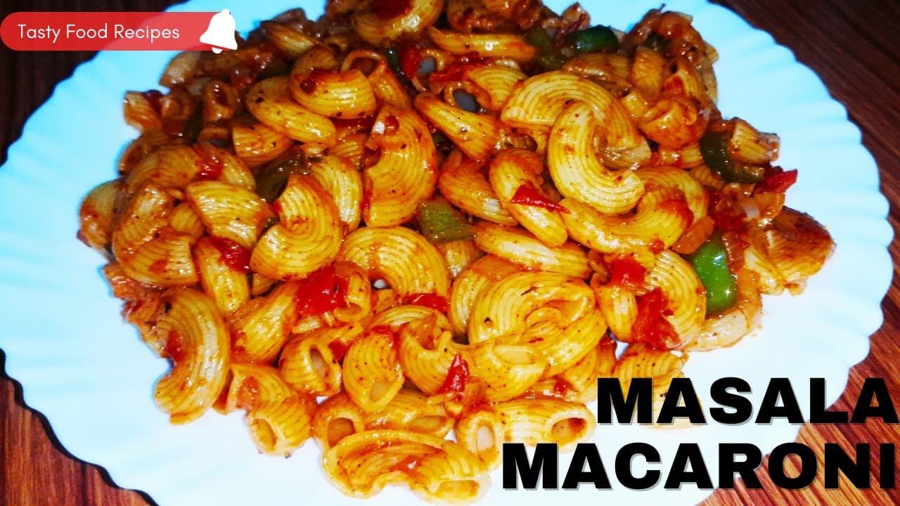 Masala Macaroni | Indian Style Pasta | Pasta Recipe | मसाला मैकरोनी ...