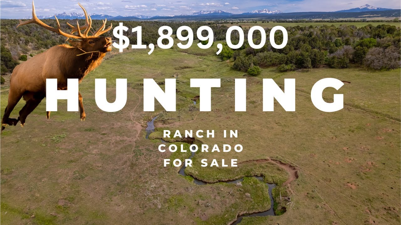 HUNTING RANCH IN COLORADO| HUNTING RANCH FOR SALE IN SW COLORADO| ELK ...