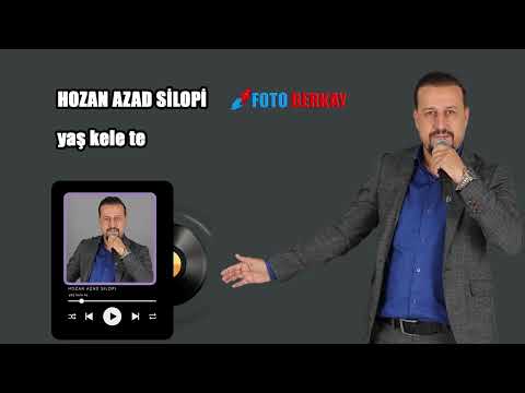 HOZAN AZAD SİLOPİ - YAŞ KELE TE