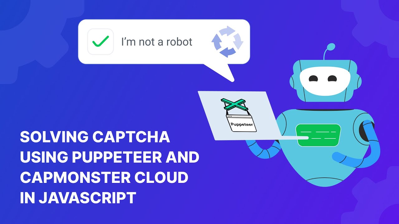 How to Solve CAPTCHA using Puppeteer and CapMonster Cloud in JavaScript ...