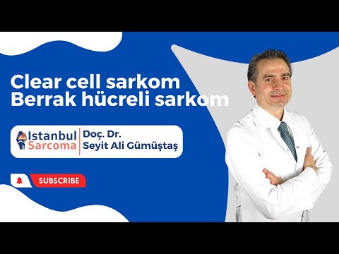 Clear cell sarkom/Berrak hücreli sarkom