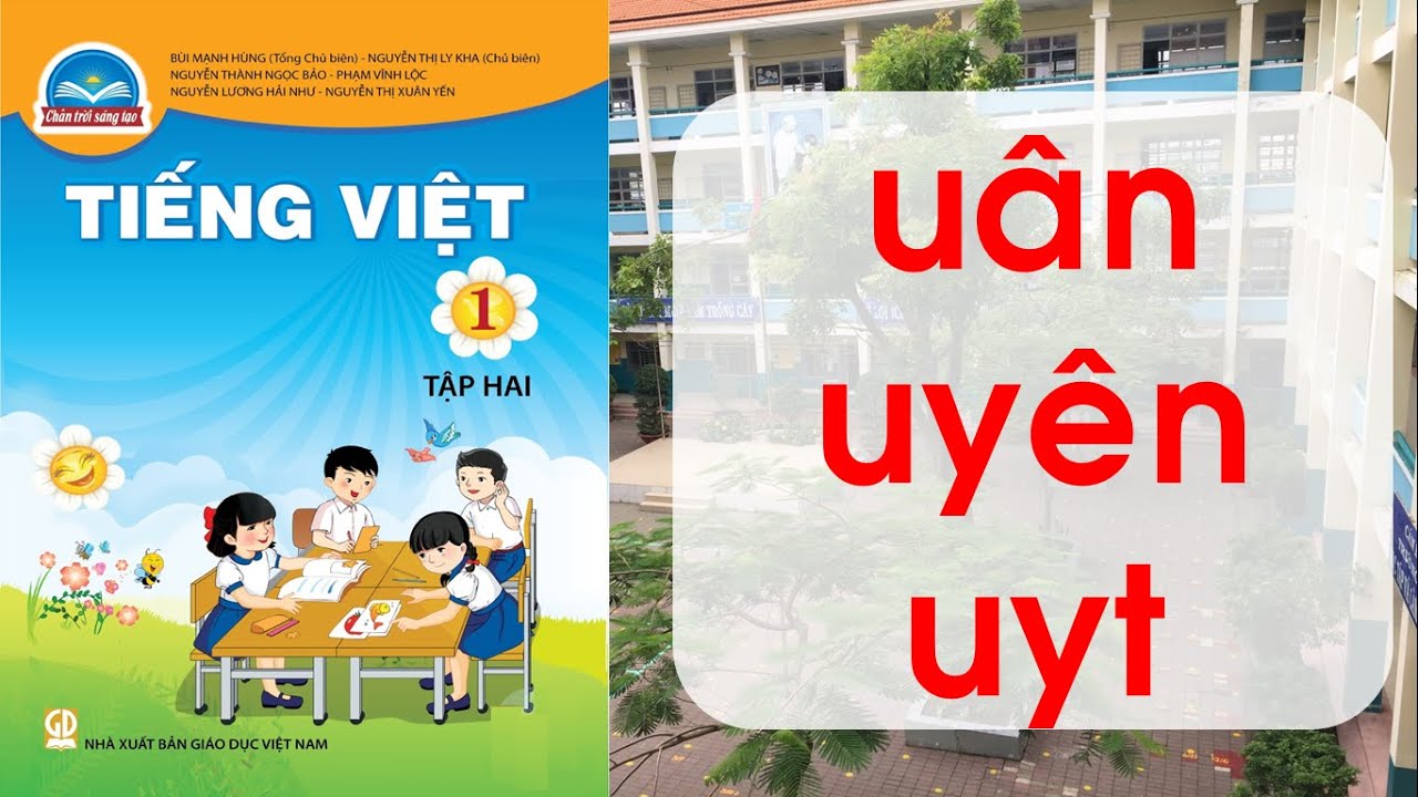 [Chân trời sáng tạo]Bài : uân uyên uyt | Lớp 1 | Tiếng Việt| Tuần 20 ...