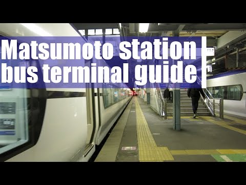 Matsumoto station and Matsumoto bus terminal guide - YouTube