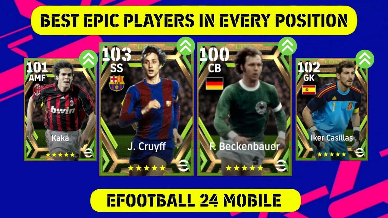 Best Epic Players For Every Position In eFootball 2024 Mobile || Best ...