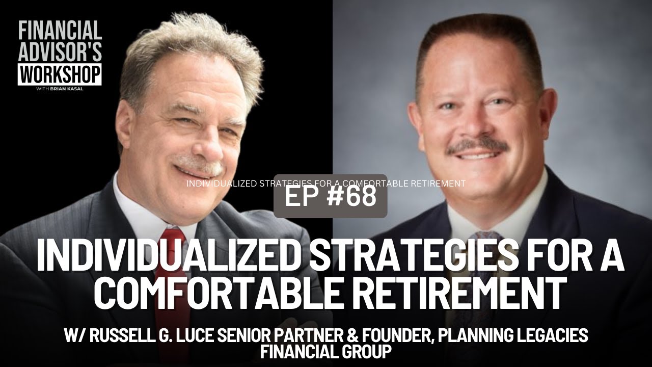 #68 Individualized Strategies for A Comfortable Retirement w/ Russell G ...