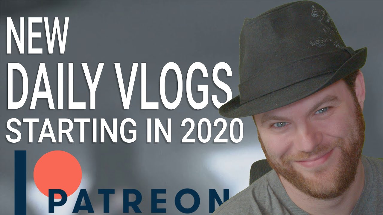 New Daily Vlogs In 2020! - Patreon Exclusive - YouTube