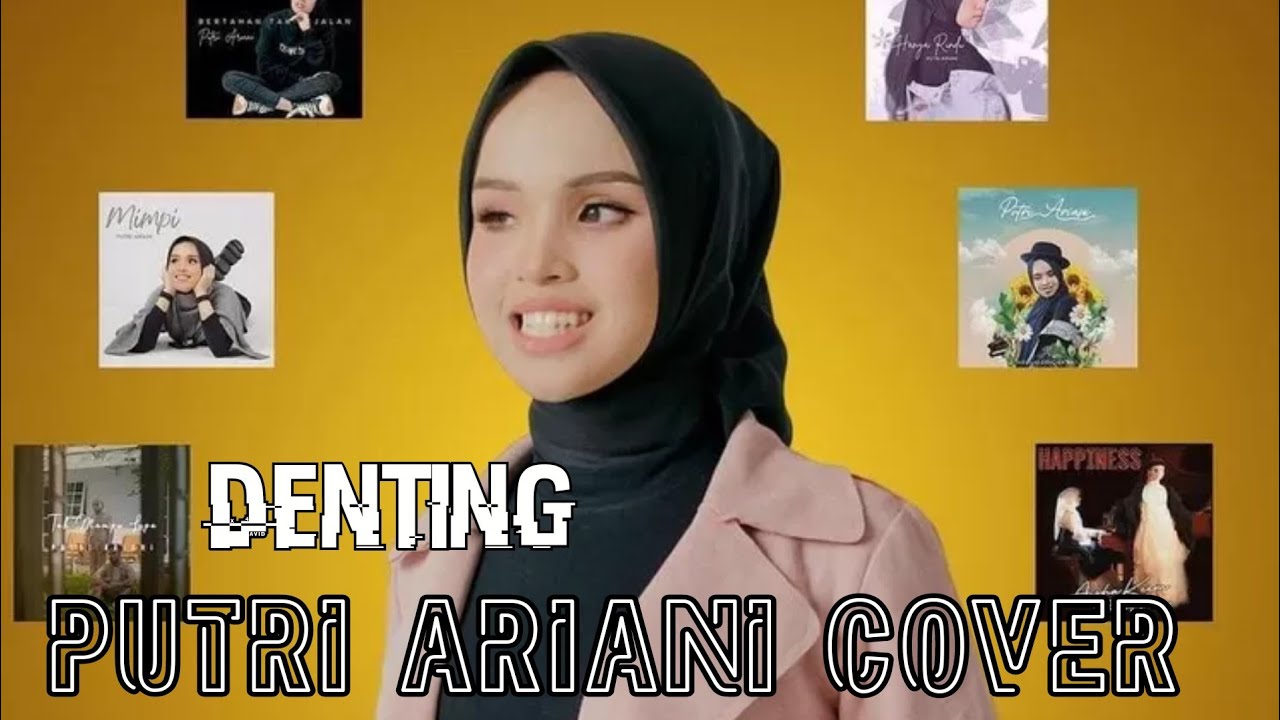 DENTING COVER BY PUTRI ARIANI...i like your voice...soft and sweet ...