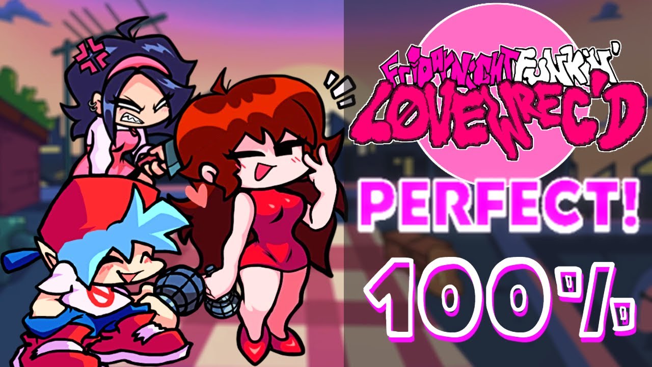FNF: Lovewrec'd - FULL MOD (100%/PFC) - YouTube