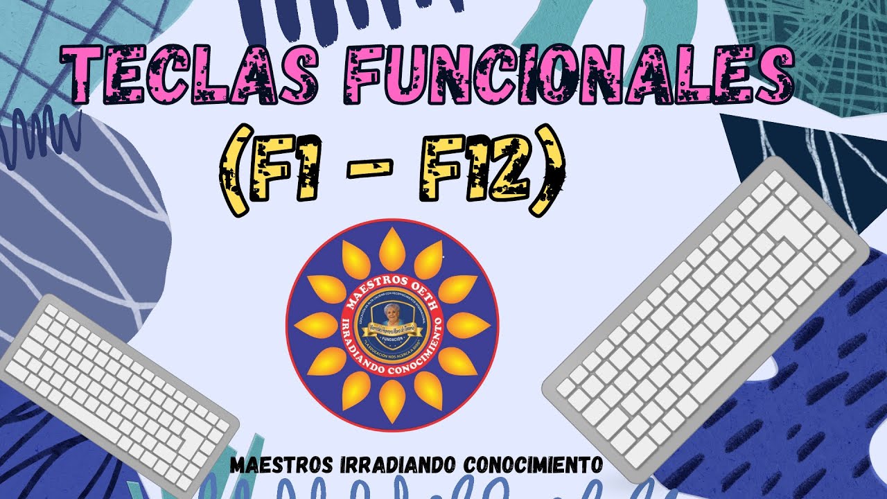 EL TECLADO Y LAS TECLAS DE FUNCION O FUNCIONALES - F1 - F12 (MIC - OETH) #2022 TECNOLOGIA ...