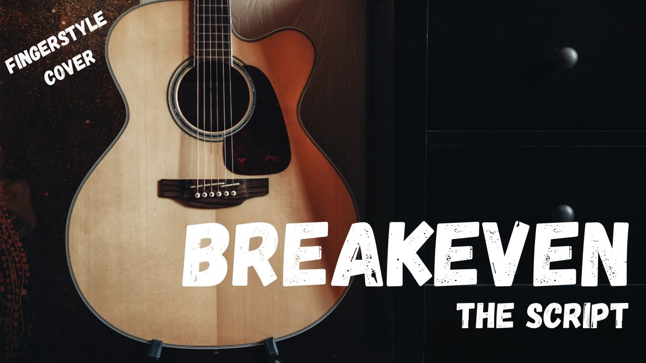 BREAKEVEN by The Script | Fingerstyle Guitar Cover | 4K - YouTube