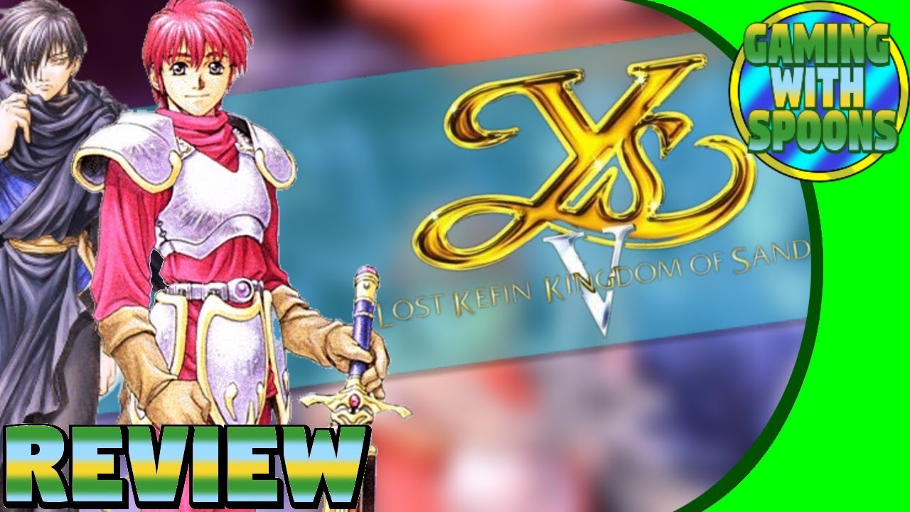 Ys V Lost Kefin Kingdom of Sand Review | Gaming With Spoons - YouTube