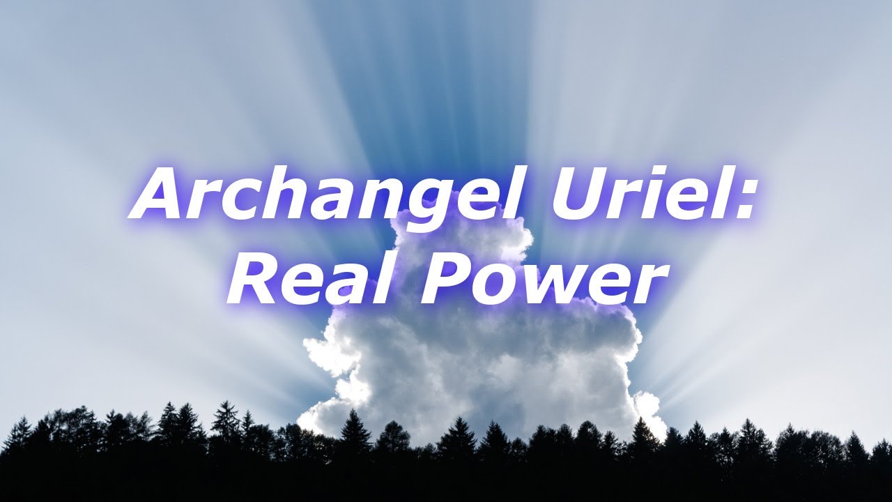 Archangel Uriel: Real Power - YouTube