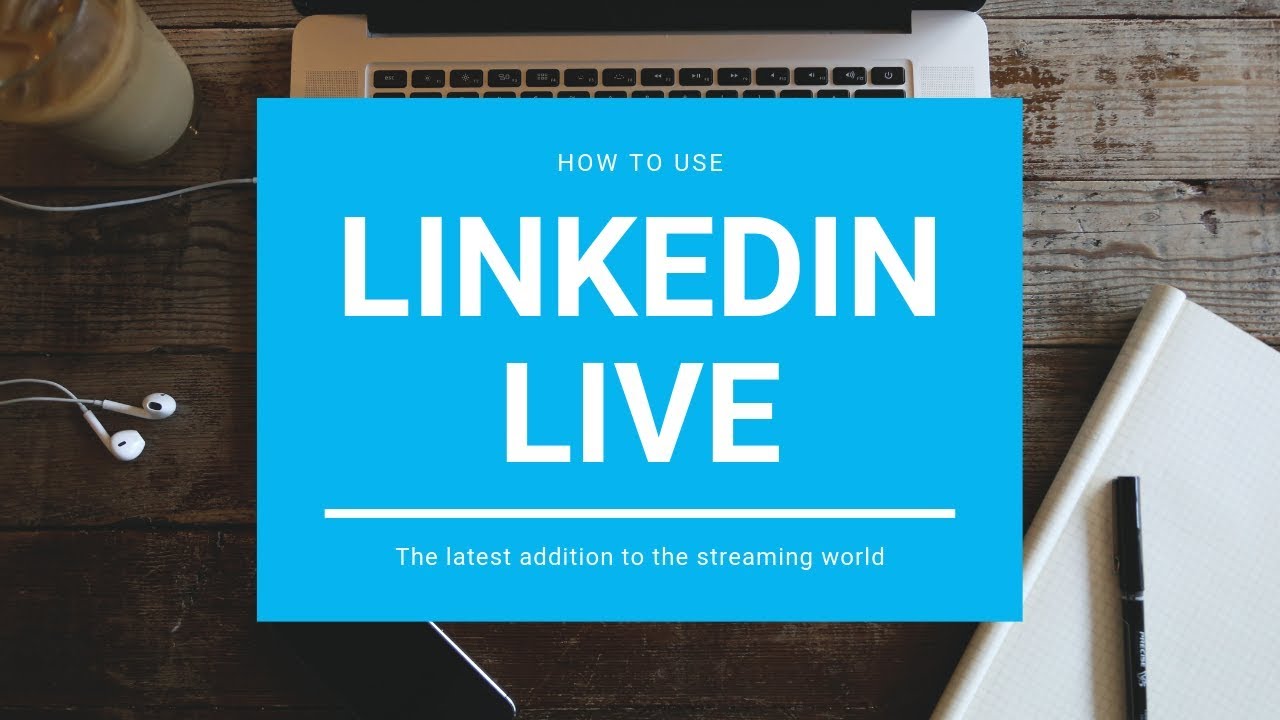 How to Use LinkedIn Live - YouTube