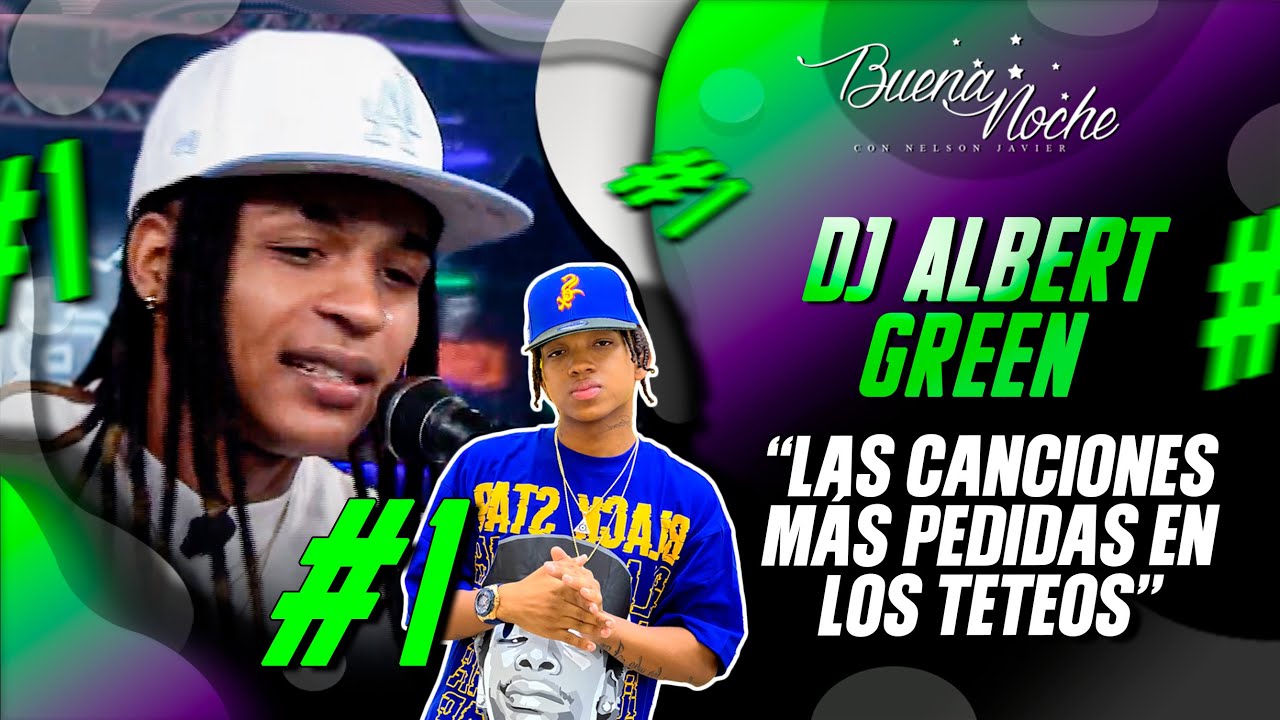 DJ ALBERT GREEN REVELA CUALES SON LAS CANCIONES MÁS PEDIDAS EN LOS ...