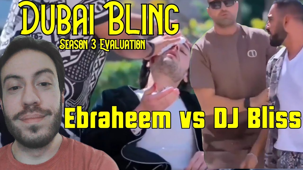 Dubai Bling | The Ebraheem & DJ Bliss Confrontation | Season 3 Evaluation - YouTube