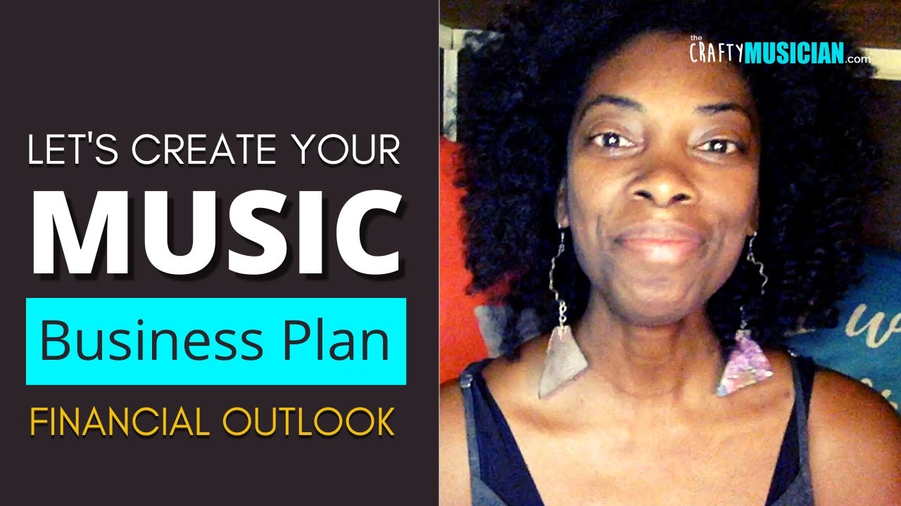 Let's Create Your Music Business Plan | Financial Outlook - YouTube