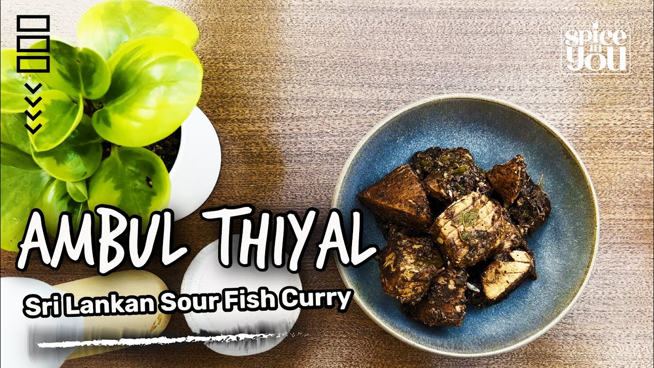 Stay Tuned for Ambul Thiyal | Sri Lankan Sour Fish Curry | Premiering ...