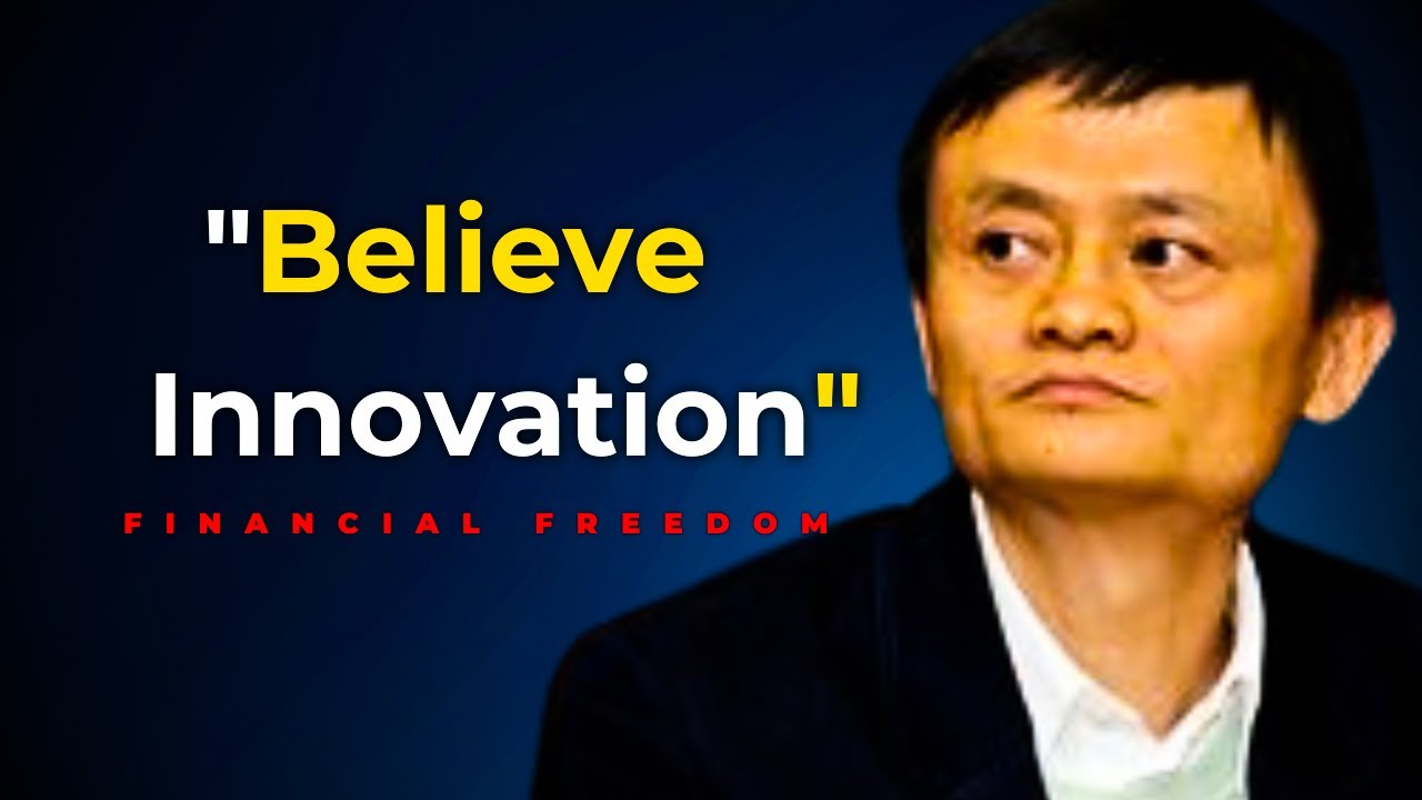 Believe Innovation - Jack Ma Best Motivational Video. - YouTube