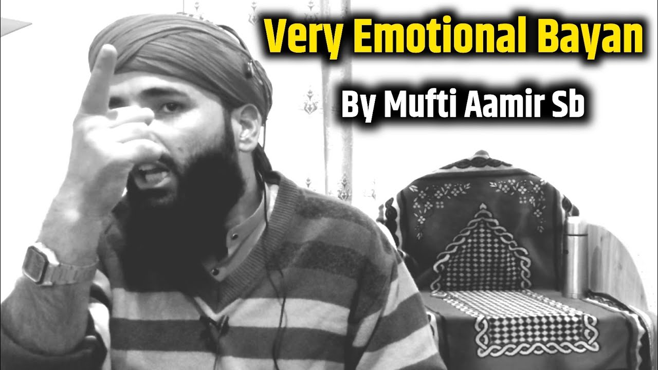 Very Emotional bayan By Mufti Aamir Sb || janbazpora baramulla - YouTube