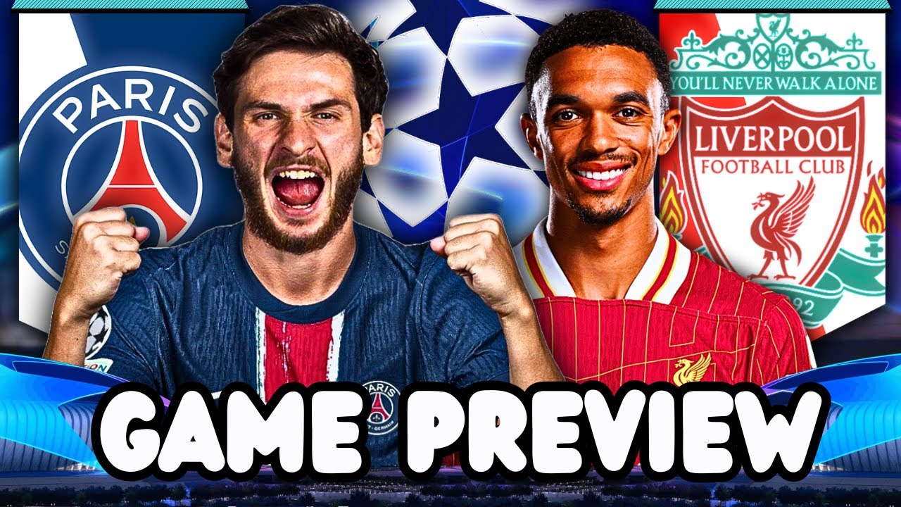 PSG vs Liverpool FC PREVIEW, Lineups & Prediction - YouTube