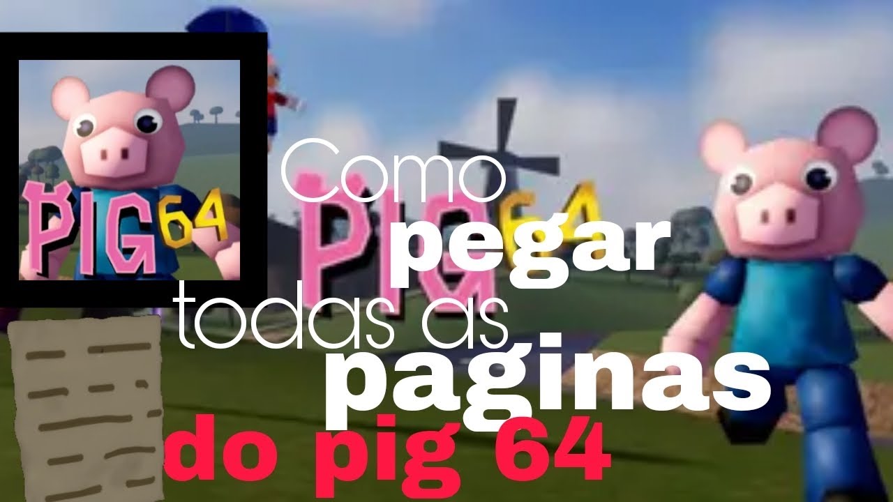 Como pegar todas as páginas do Pig 64 •||Roblox Piggy||• - YouTube