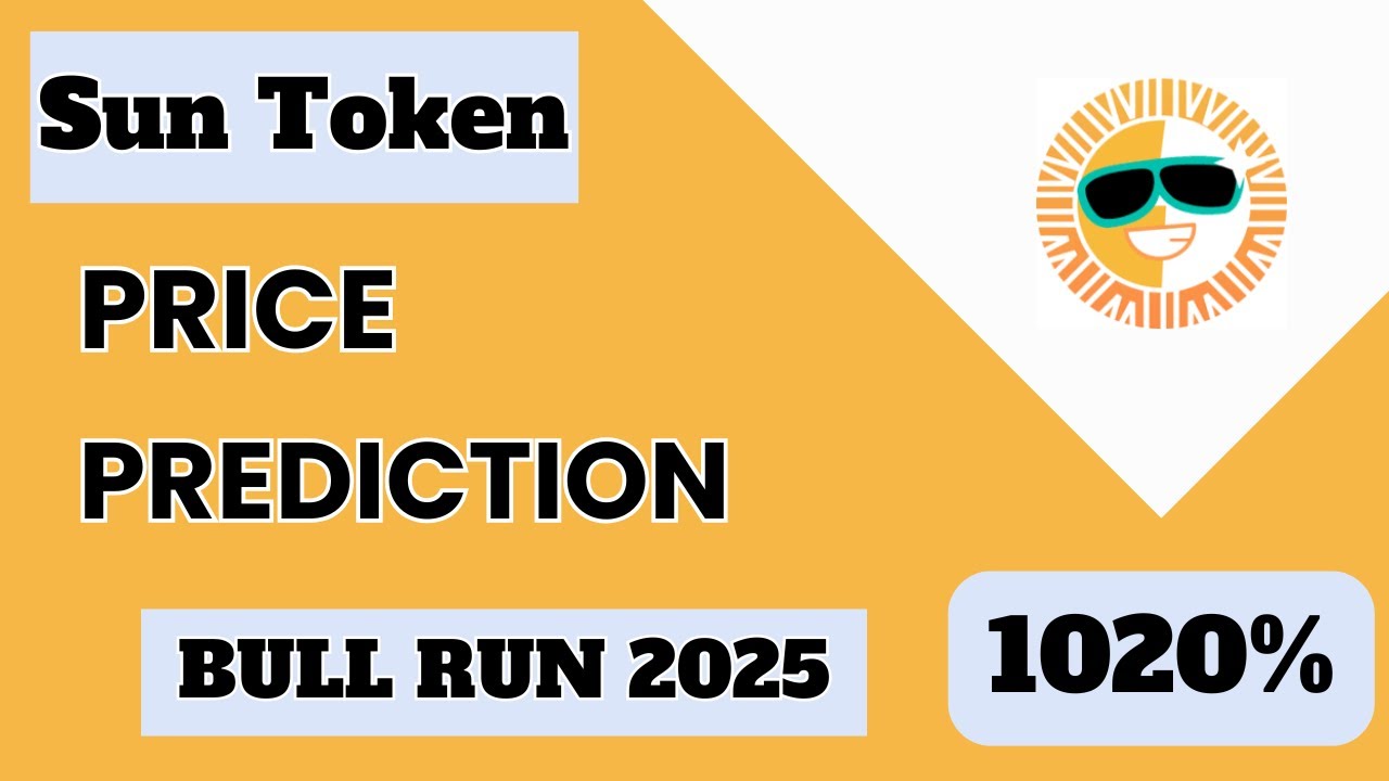 Sun Token Price Prediction For Bull Run 2025 | Sun Price Prediction ...