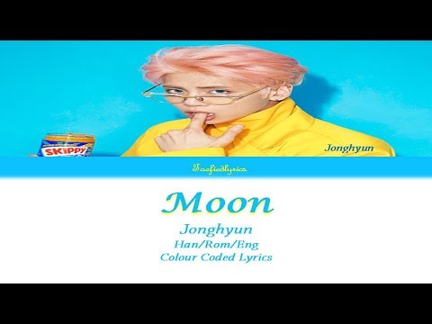 JONGHYUN(종현) - Moon Colour Coded Lyrics (Han/Rom/Eng) by Taefiedlyrics