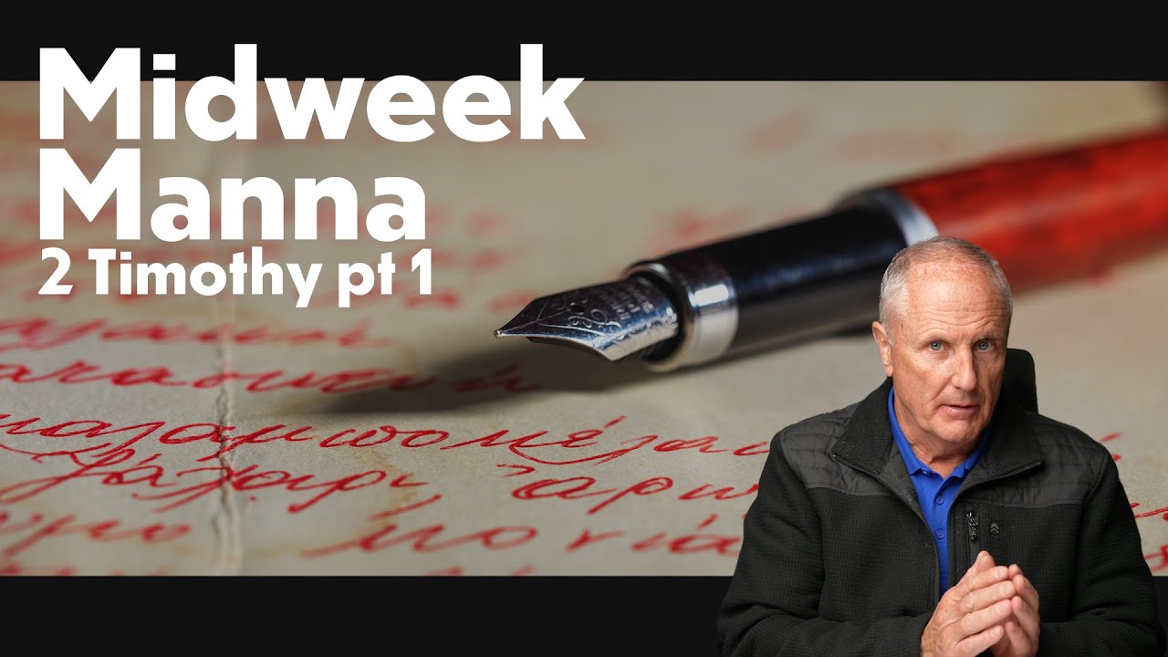Midweek Manna - 2 Timothy part 1 - YouTube