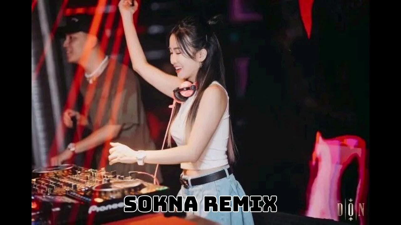 Remix 2024 បទល្បីក្នុង Tik Tok រាំមិនខ្ចីខ្វល់ពីអាណា By Sokna Remix ft Team Y-T and Khmer melody ...