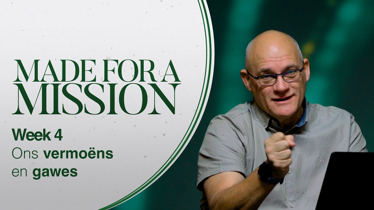 Made for a Mission | Week 4 (Ons vermoëns en gawes) - YouTube
