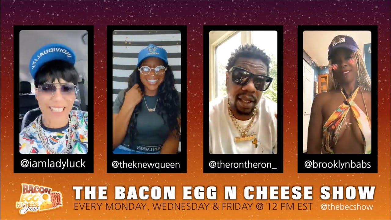 The Bacon Egg N Cheese Show Feat. Theron Theron | August 5, 2022 🥓🥚🧀 ...