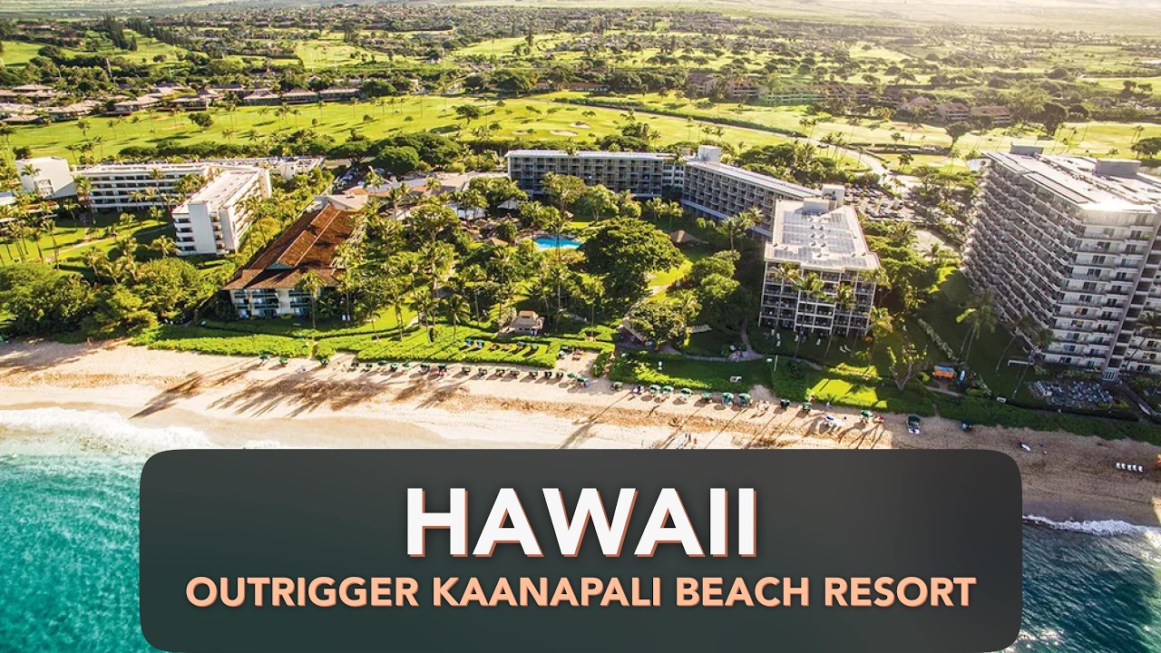Outrigger Kaanapali Beach Resort In Lahaina, Maui, Hawaii: Complete ...