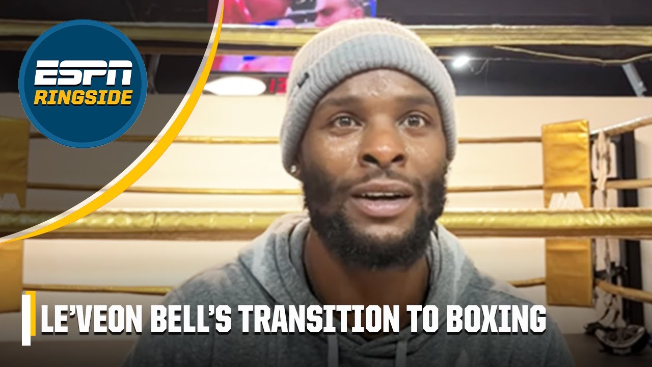 Le'Veon Bell explains how he transitioned from the NFL 🏈 to boxing 🥊 ...