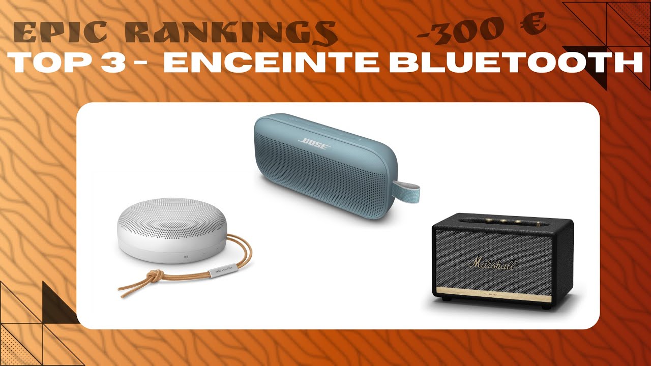 TOP 3 Enceinte Bluetooth 300€ - YouTube