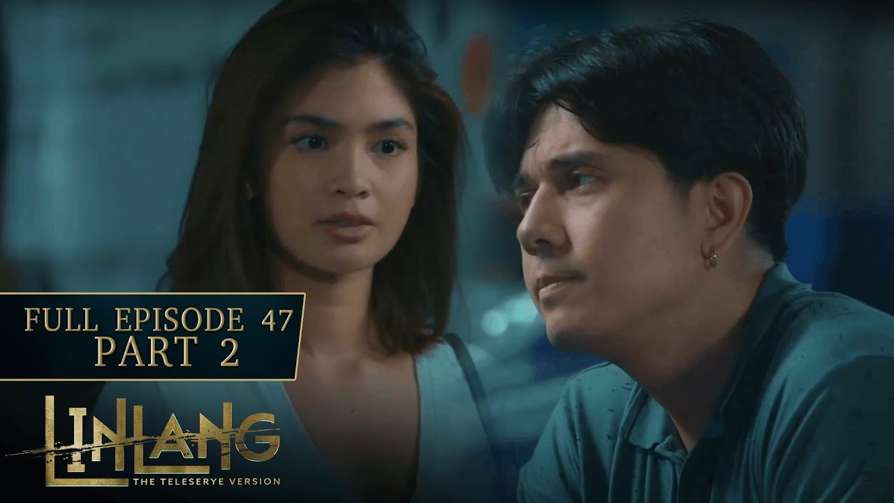 Linlang Full Episode 47 - Part 2/4 | English Subbed - YouTube
