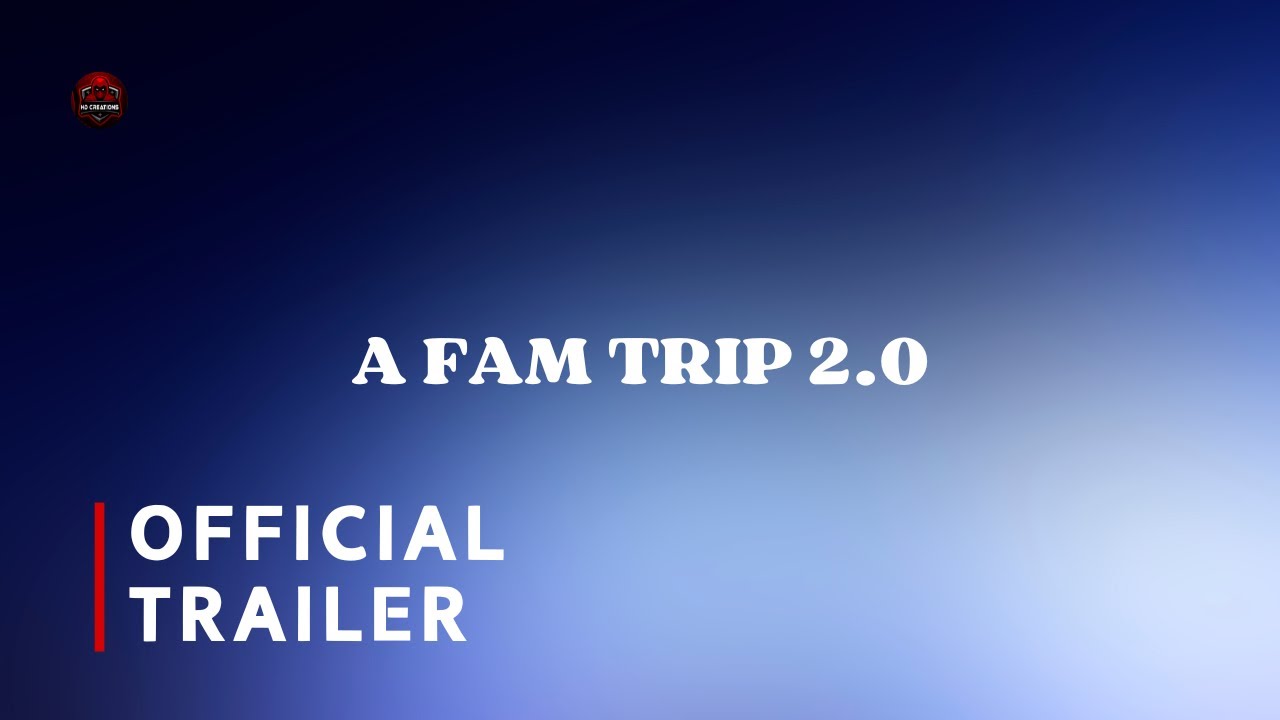 A Fam Trip 2.0 | OFFICIAL TRAILER - YouTube