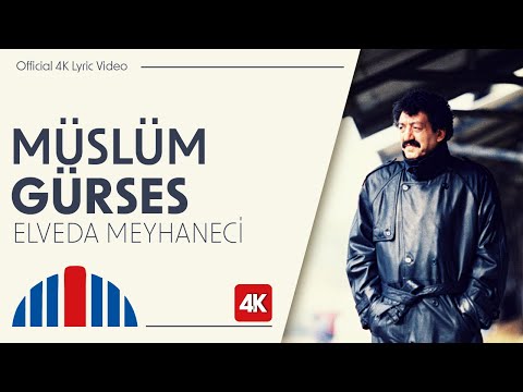 Müslüm Gürses - Elveda Meyhaneci (Official 4K Lyric Video)