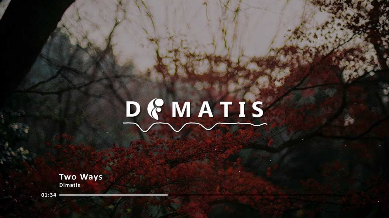 Dimatis - Two Ways - YouTube