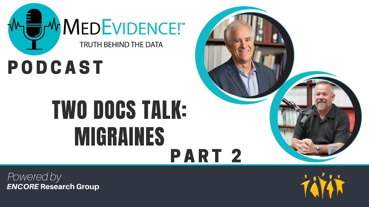 Two Docs Talk: Migraines Part 2 - Treatments and Clinical Research ...
