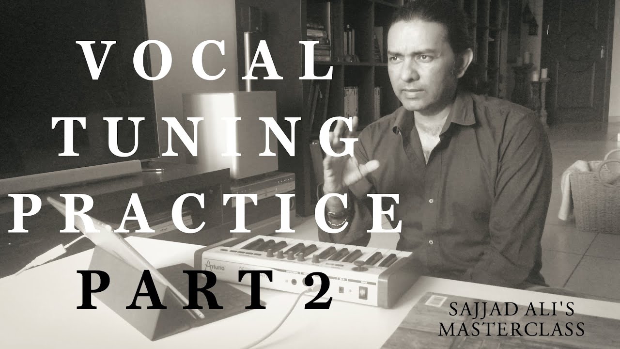 HOW TO SING - Basic Vocal Training Part 2 | Sajjad Ali's Master Class ...