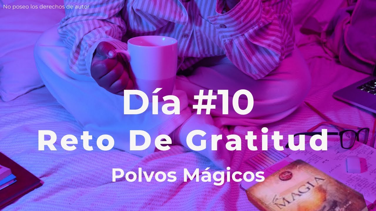RETO 28 DÍAS DE GRATITUD (DÍA 10) - ANGELA ROMERO - YouTube