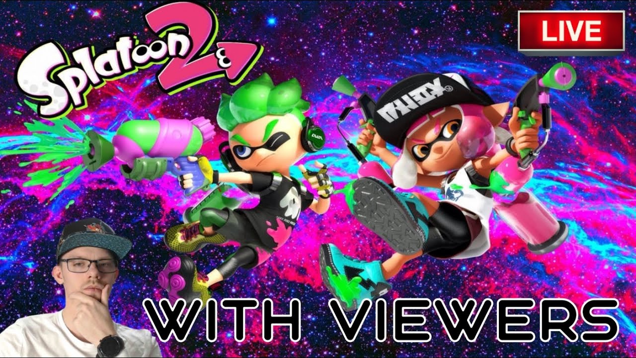 Splatoon 2 - WITH VIEWERS, EVERYONES WELCOME!!! - YouTube