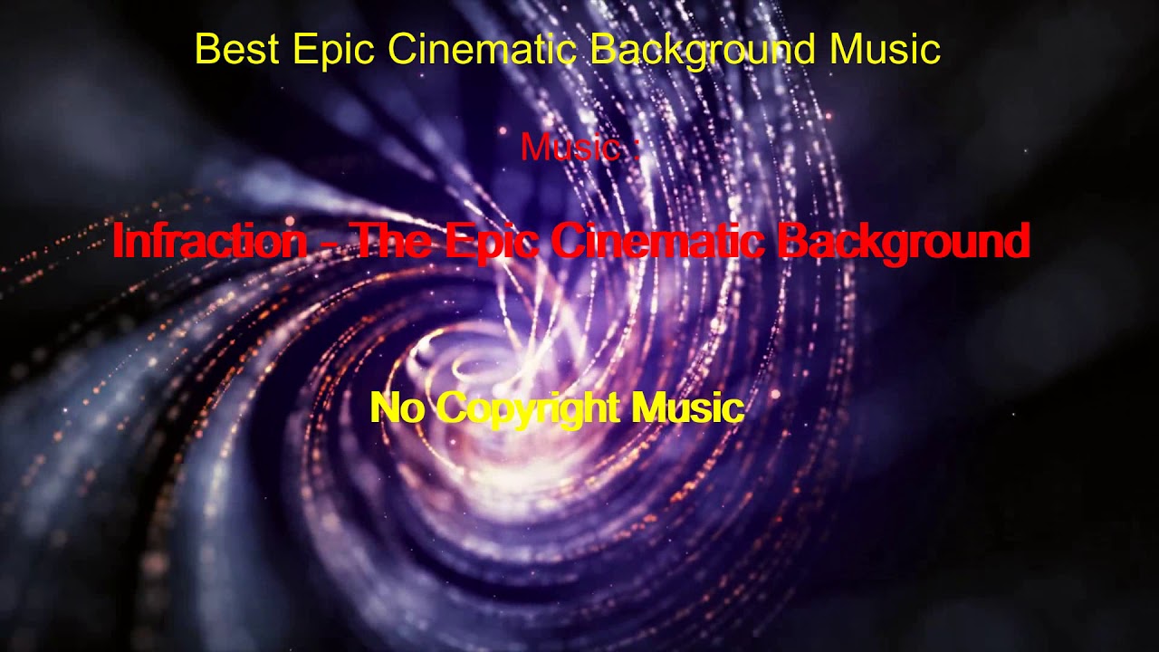 Best Epic Cinematic Background Music - No Copyright Music - The Epic ...
