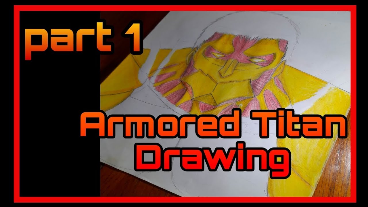 Armored Titan Drawing part 1 || AOT - YouTube