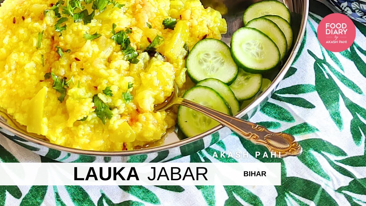 Lauka Jabar / Lauki Jabar | Perfect summer food | Bihari Recipe ...