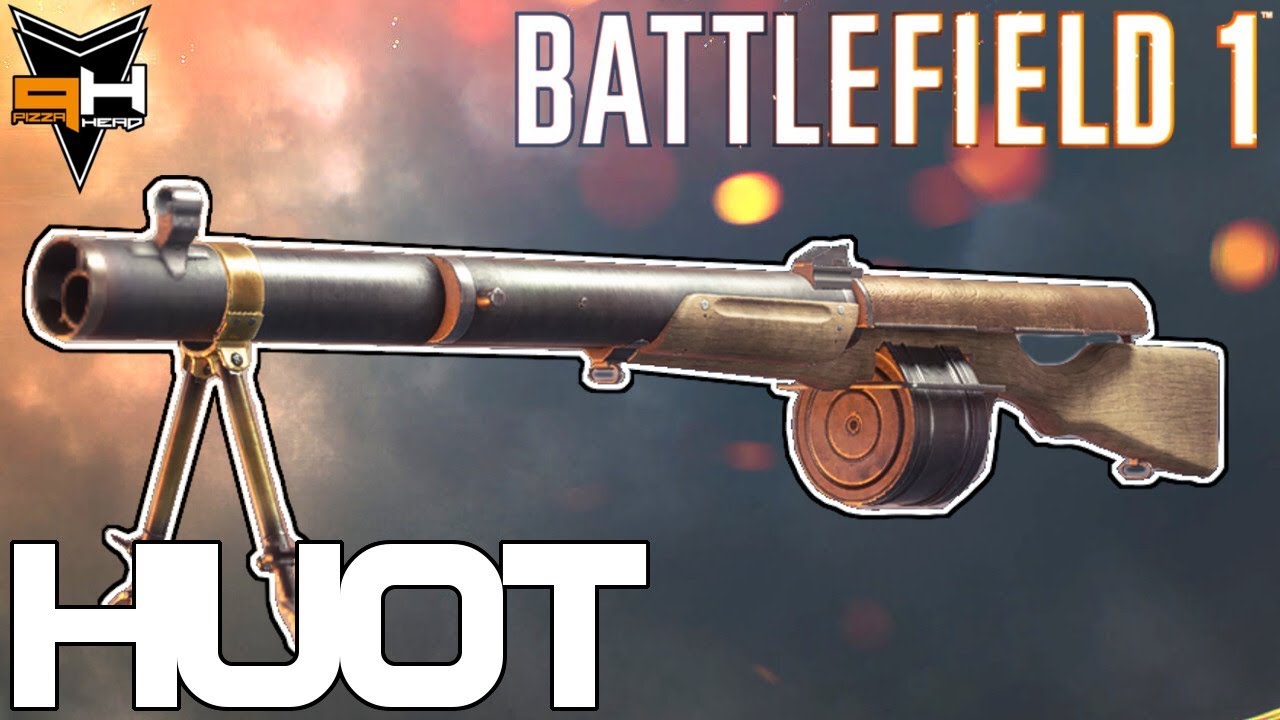 Huot Automatic Reseña Battlefield 1 Guía de Armas ( PizzaHead ) - YouTube