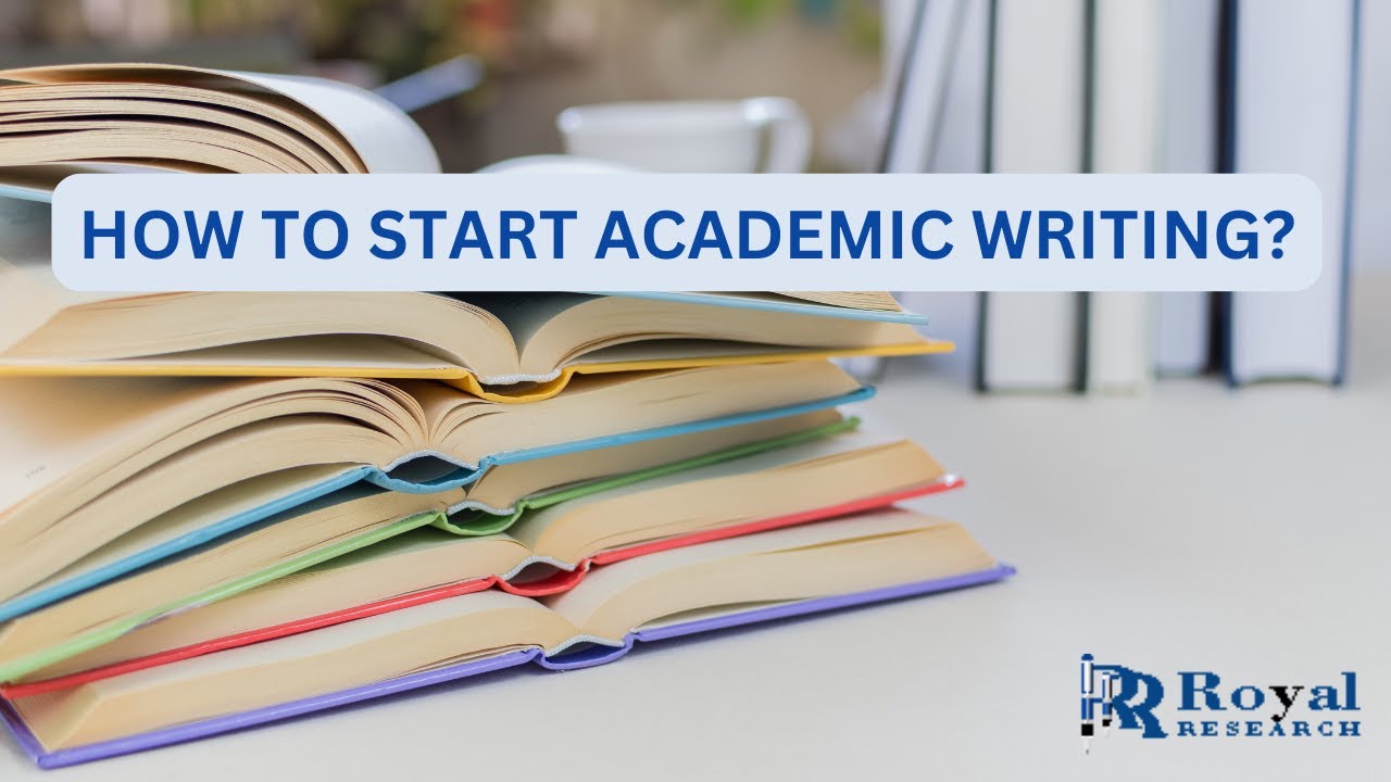 How To Start Academic Writing? Expert Guide for Academic Writing ...