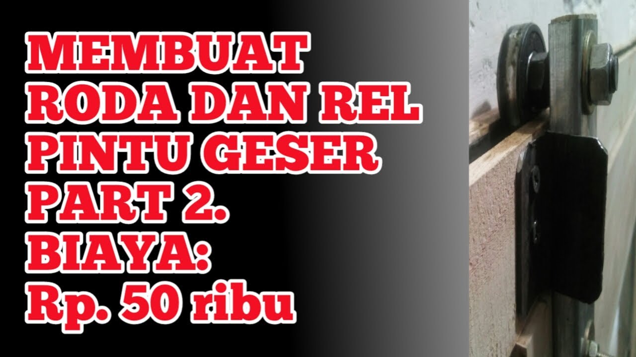 MEMBUAT RODA DAN REL PINTU GESER PART 2 - YouTube